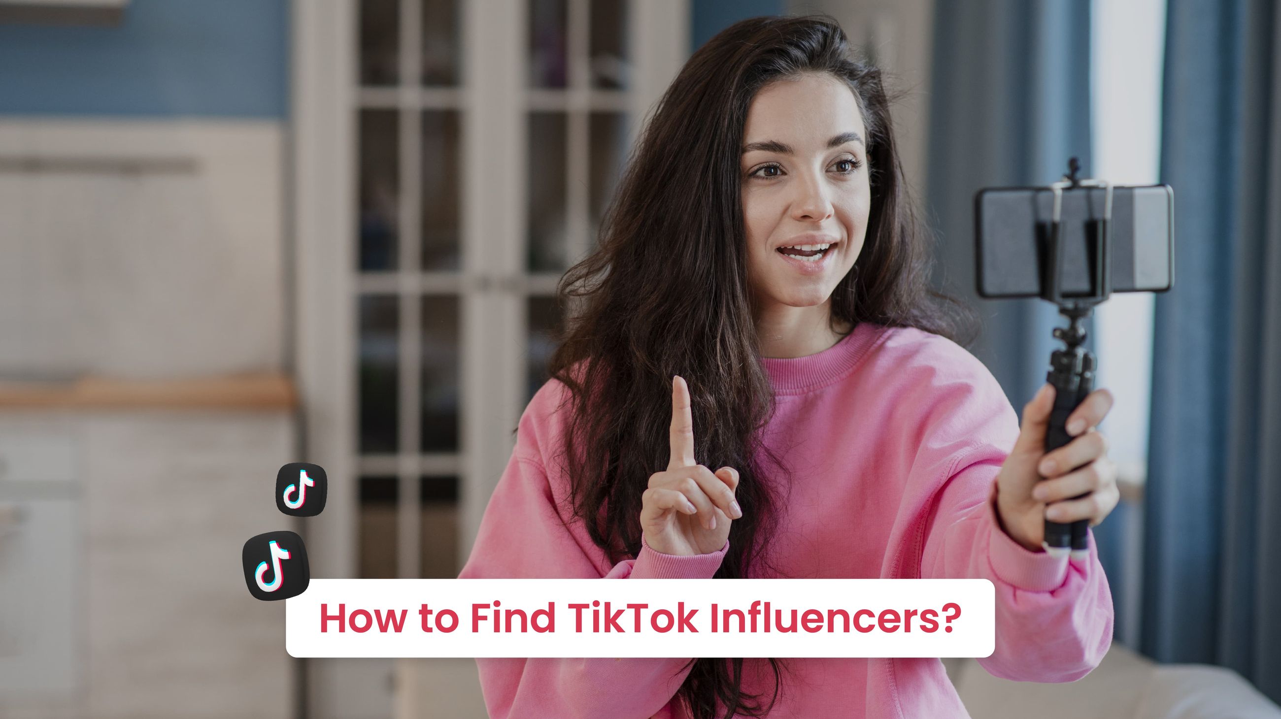 How to Find TikTok Influencers? - Favikon